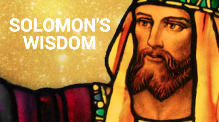 Wisdom of Solomon – That Helpful Dad