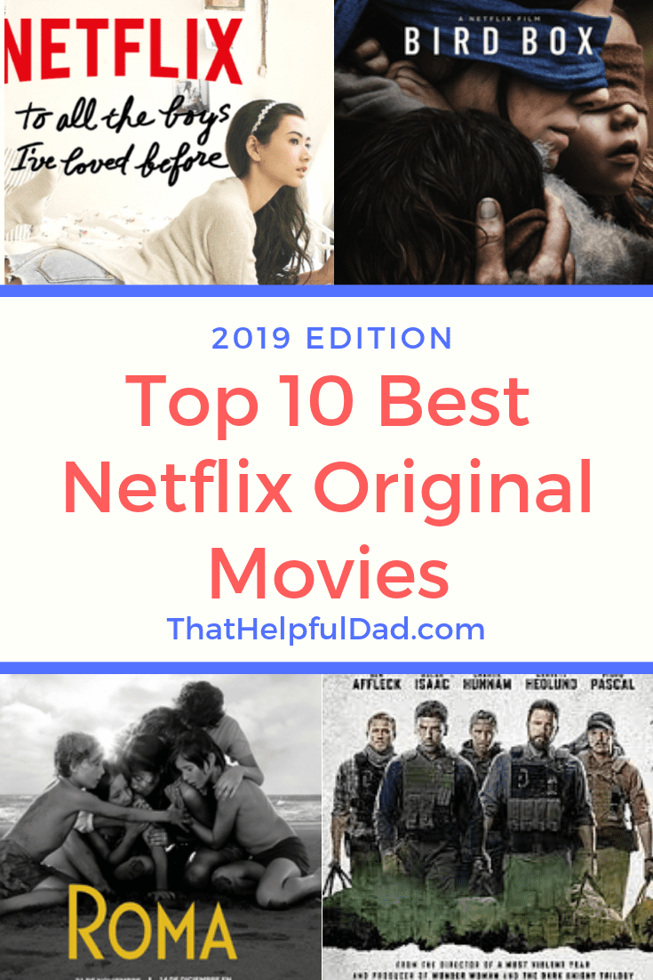 Best Netflix Movies – Top 10 NETFLIX ORIGINAL Movies to Watch Now (2019 ...